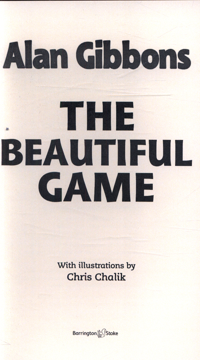 The beautiful game by Gibbons, Alan (9781781126912) | BrownsBfS