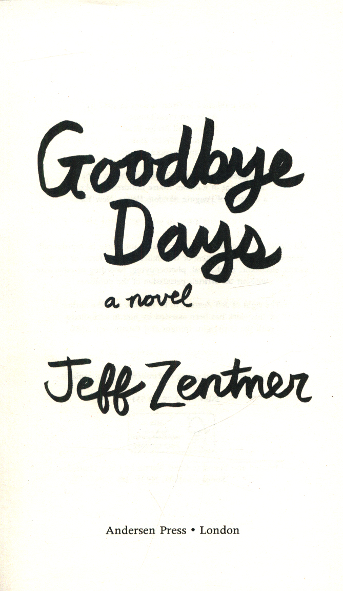 Goodbye days : a novel by Zentner, Jeff (9781783445516) | BrownsBfS