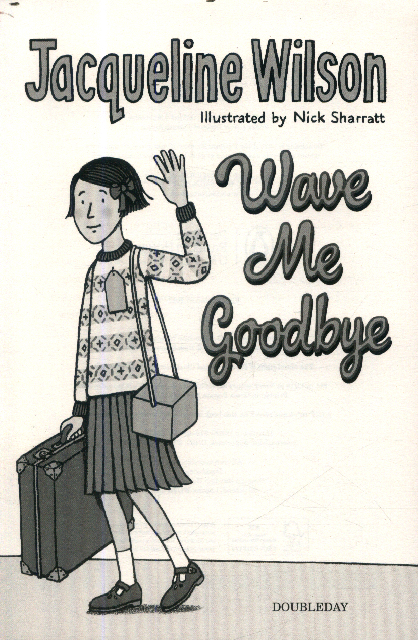 Wave Me Goodbye by WILSON, JACQUELINE (9780857535153) | Browns Books