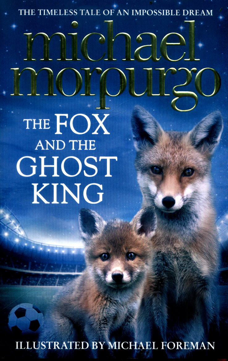 The Fox and the Ghost King by Morpurgo, Michael (9780008215804 ...