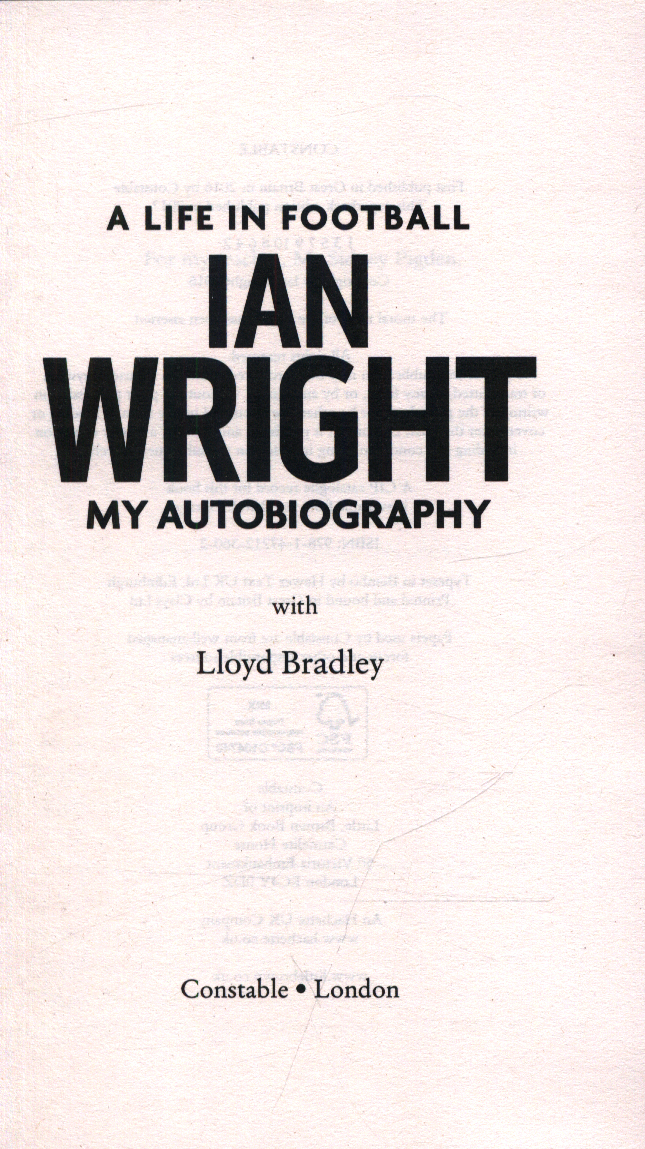 A Life in Football: My Autobiography by Wright, Ian (9781472123602 ...