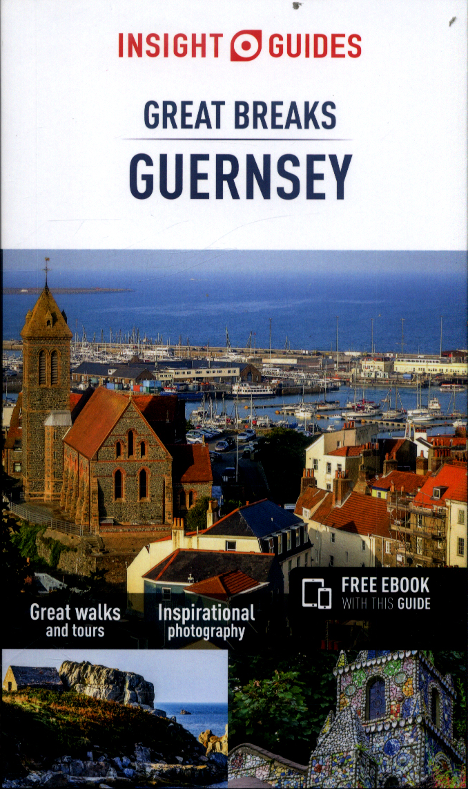 Insight Guides Great Breaks Guernsey (Travel Guide with Free eBook) by ...