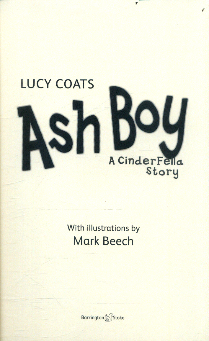 Ash Boy: A CinderFella Story by Coats, Lucy (9781781127186) | Browns Books
