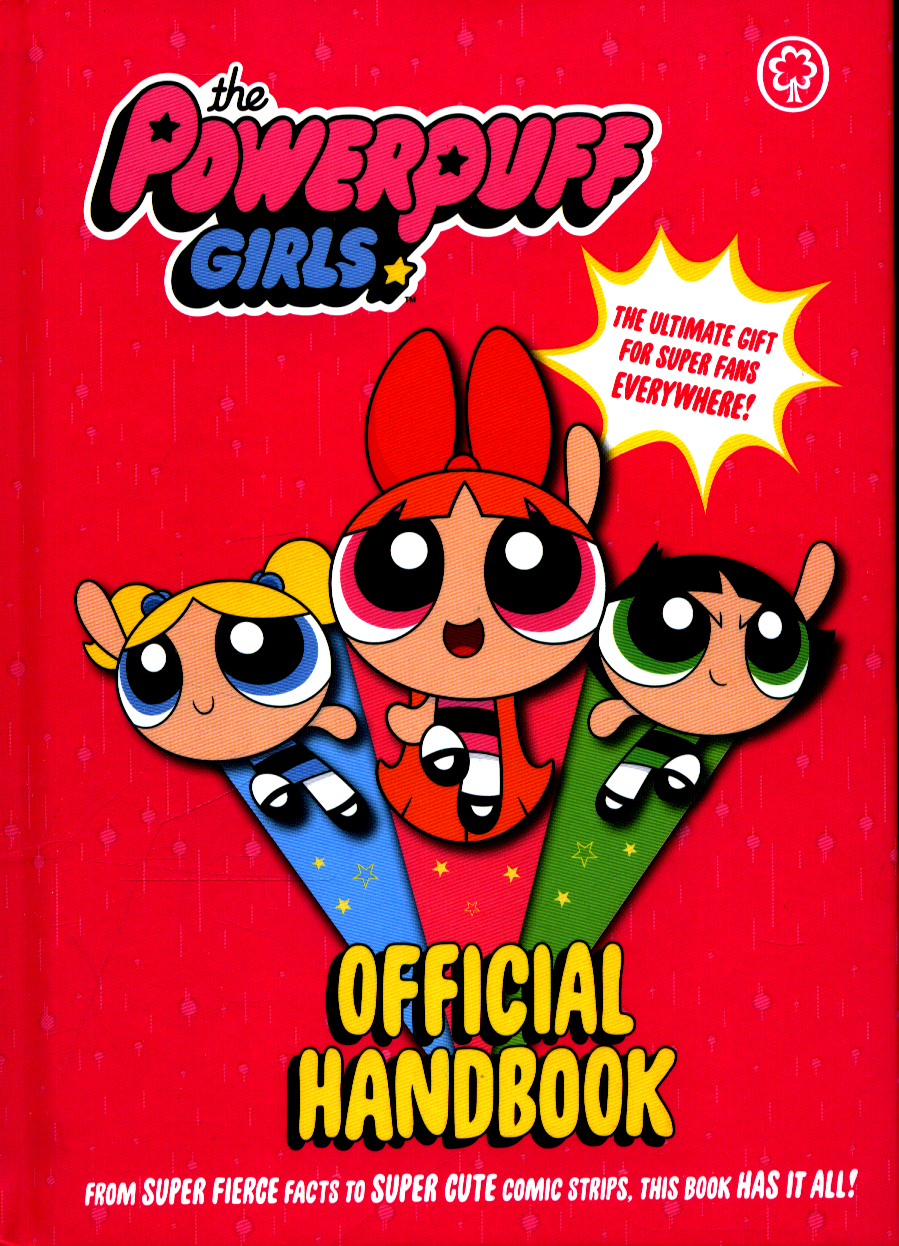 The Powerpuff Girls: Official Handbook by The Powerpuff Girls ...