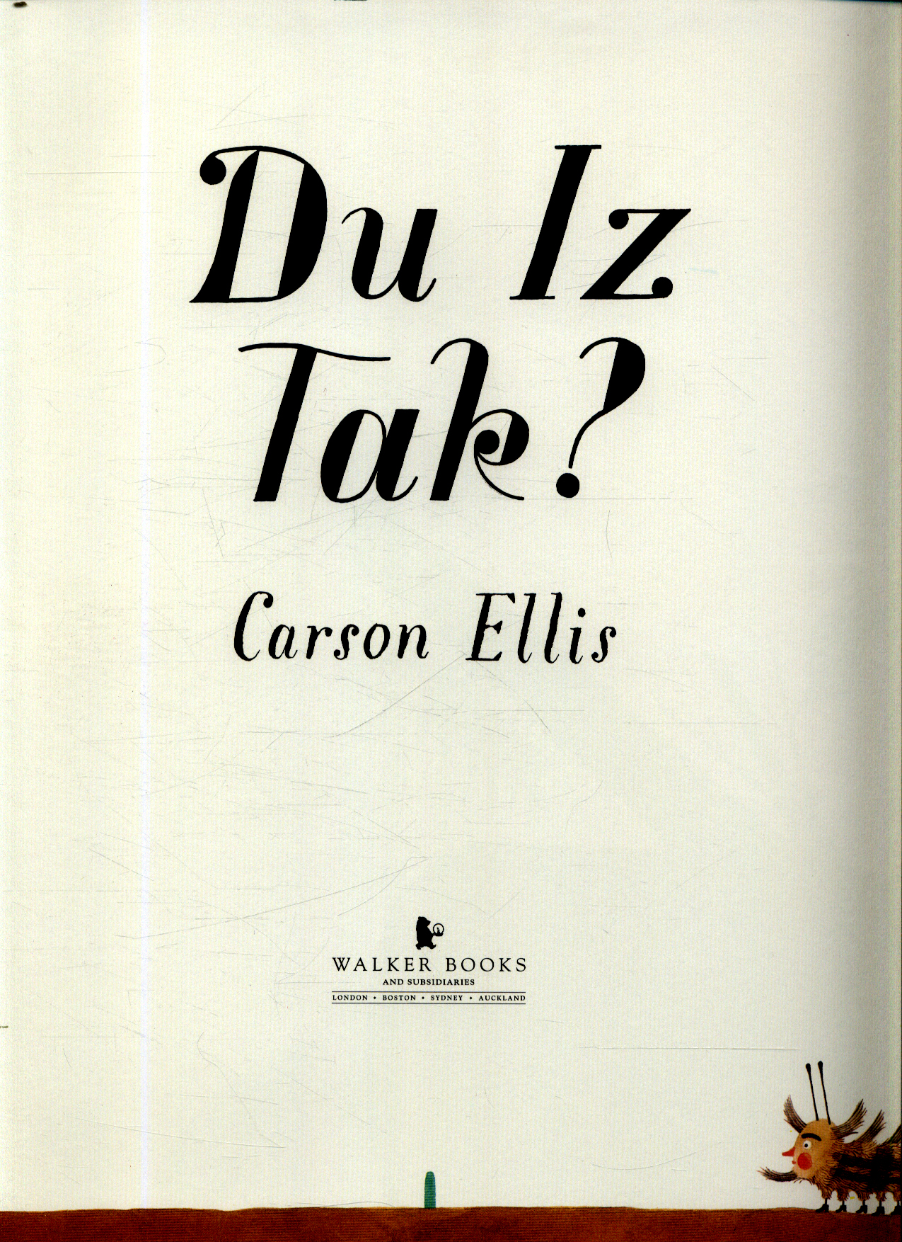 Du Iz Tak? by Ellis, Carson (9781406373431) | Browns Books