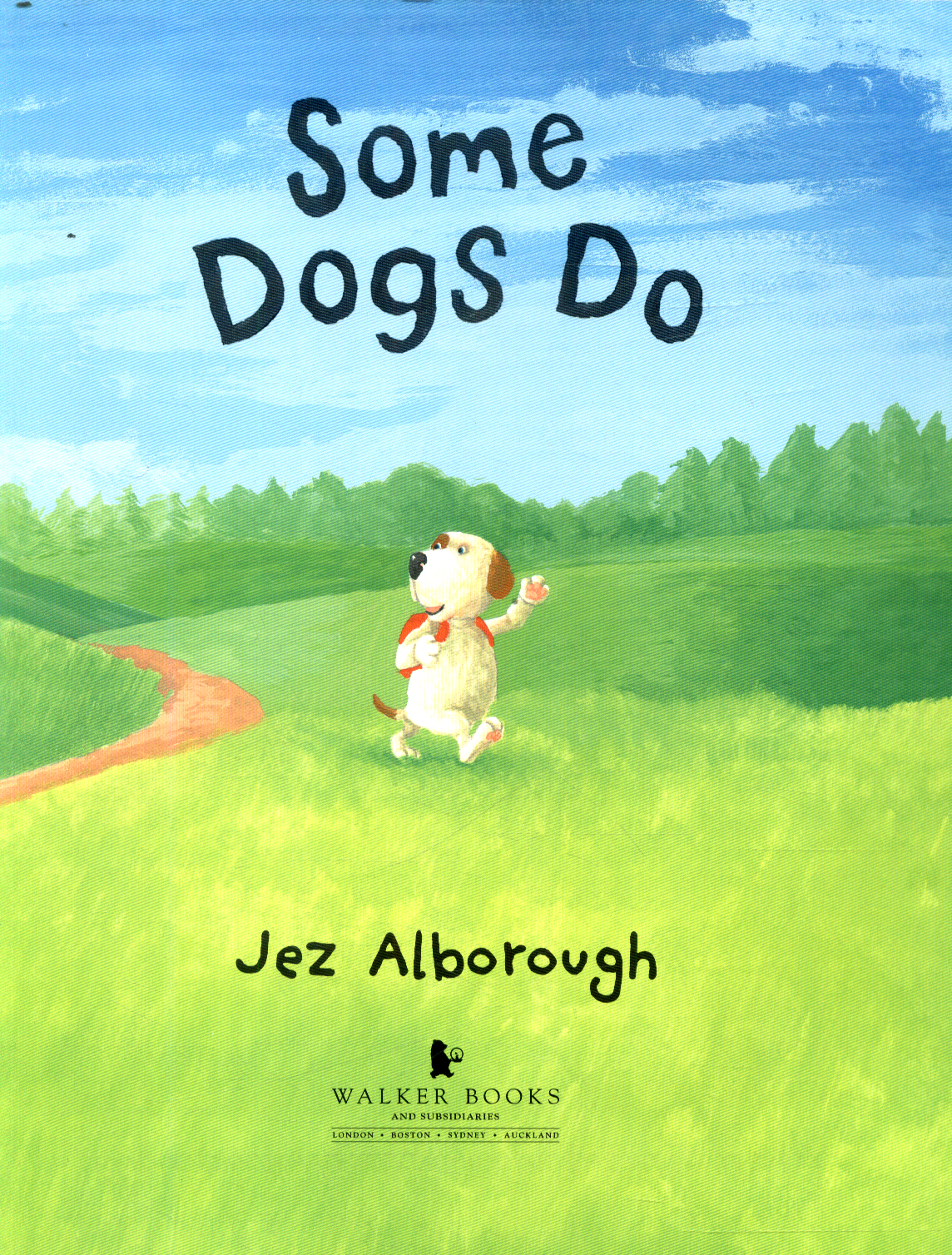 Some Dogs Do by Alborough, Jez (9781406383027) | Browns Books