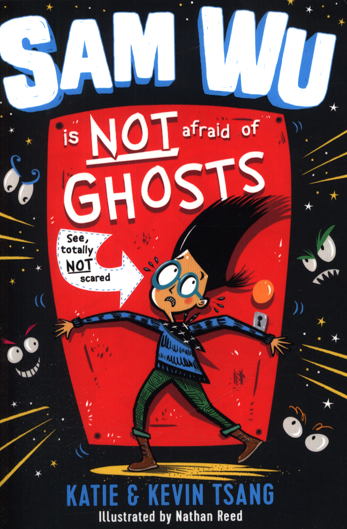 Sam Wu Is NOT Afraid of Ghosts! by Tsang, Katie (9781405287517 ...