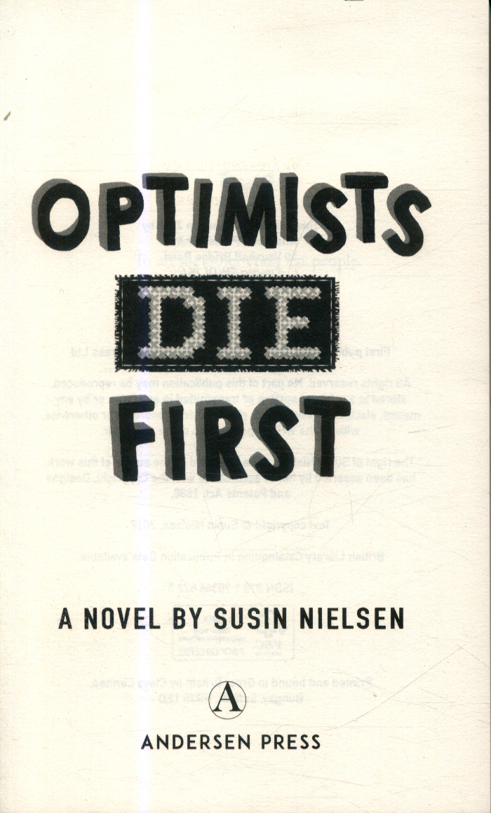 Optimists Die First