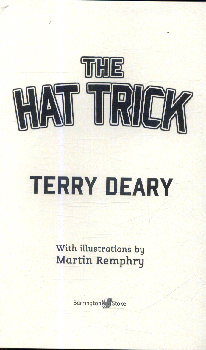 The hat trick by Deary, Terry (9781781127964) | BrownsBfS