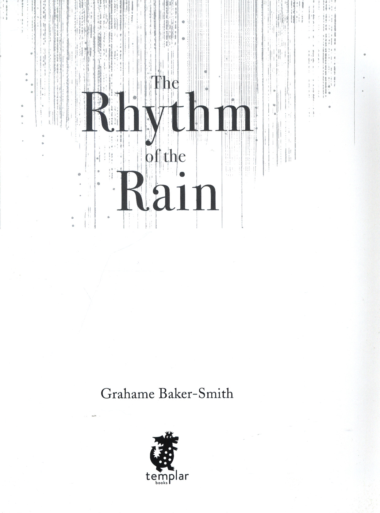The rhythm of the rain by BAKER-SMITH, GRAHAME (9781787410145) | BrownsBfS