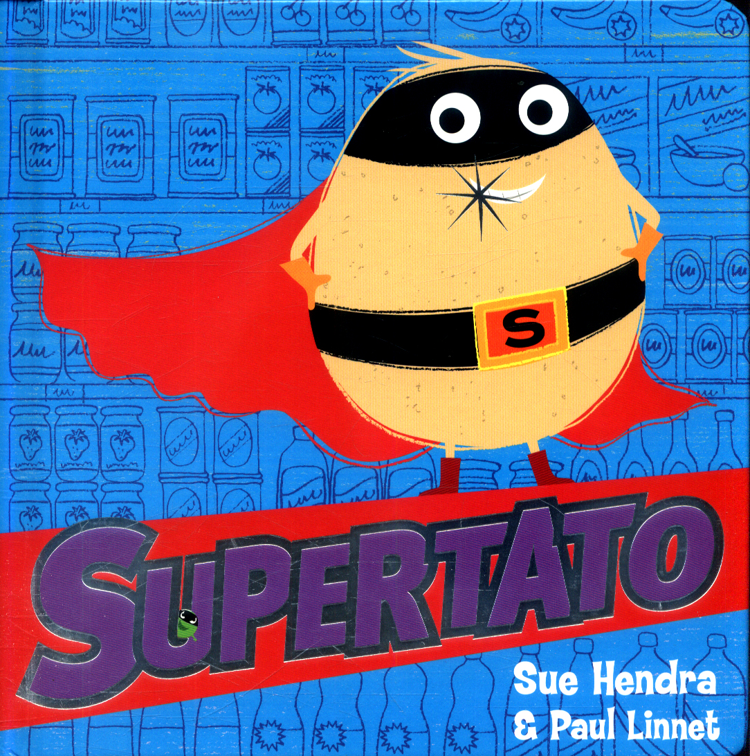 Supertato by Hendra, Sue (9781471171895) | BrownsBfS