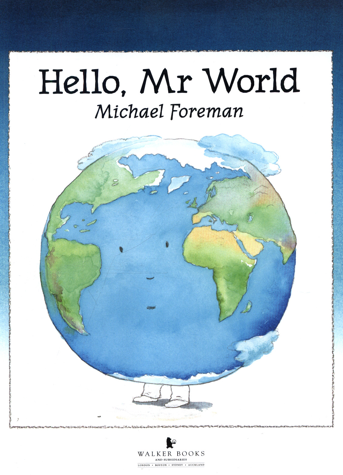 Hello, Mr World by Foreman, Michael (9781406378924) | Browns Books