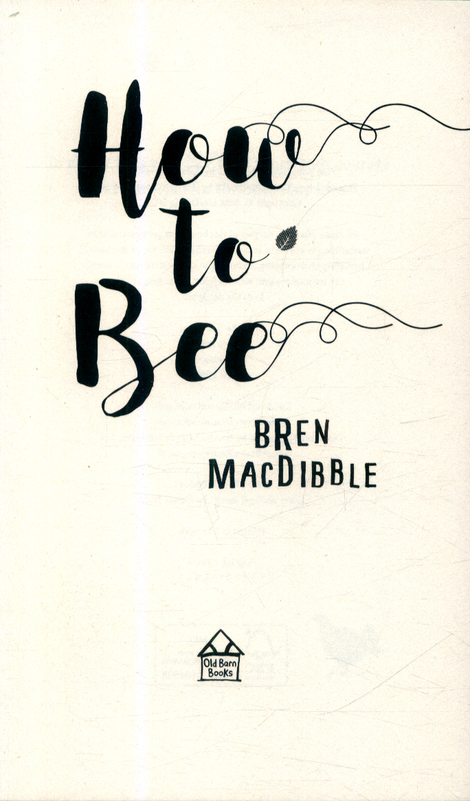 How to bee by MacDibble, Bren (9781910646441) | BrownsBfS