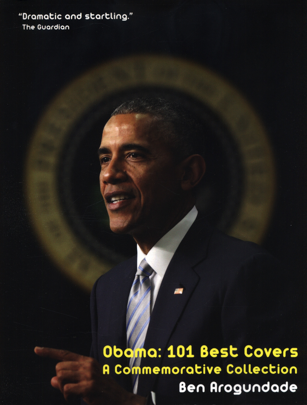 Obama: 101 Best Covers by Arogundade, Ben (9780956939456) | Browns Books