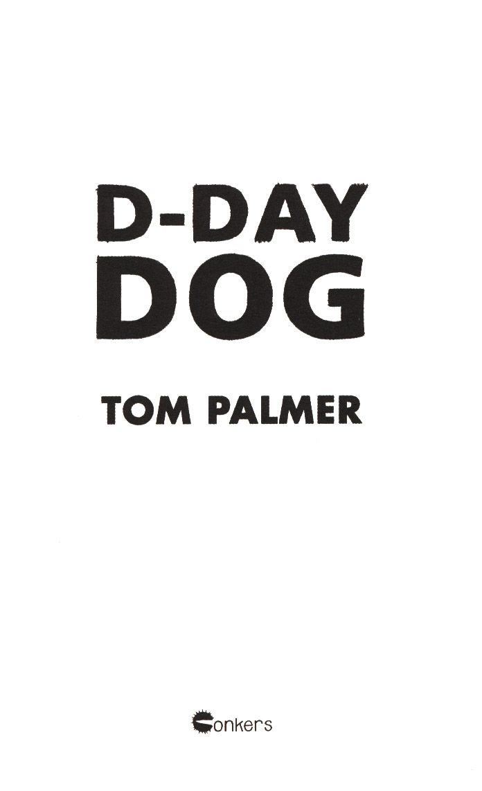 D-Day dog by PALMER, TOM (9781781128688) | BrownsBfS