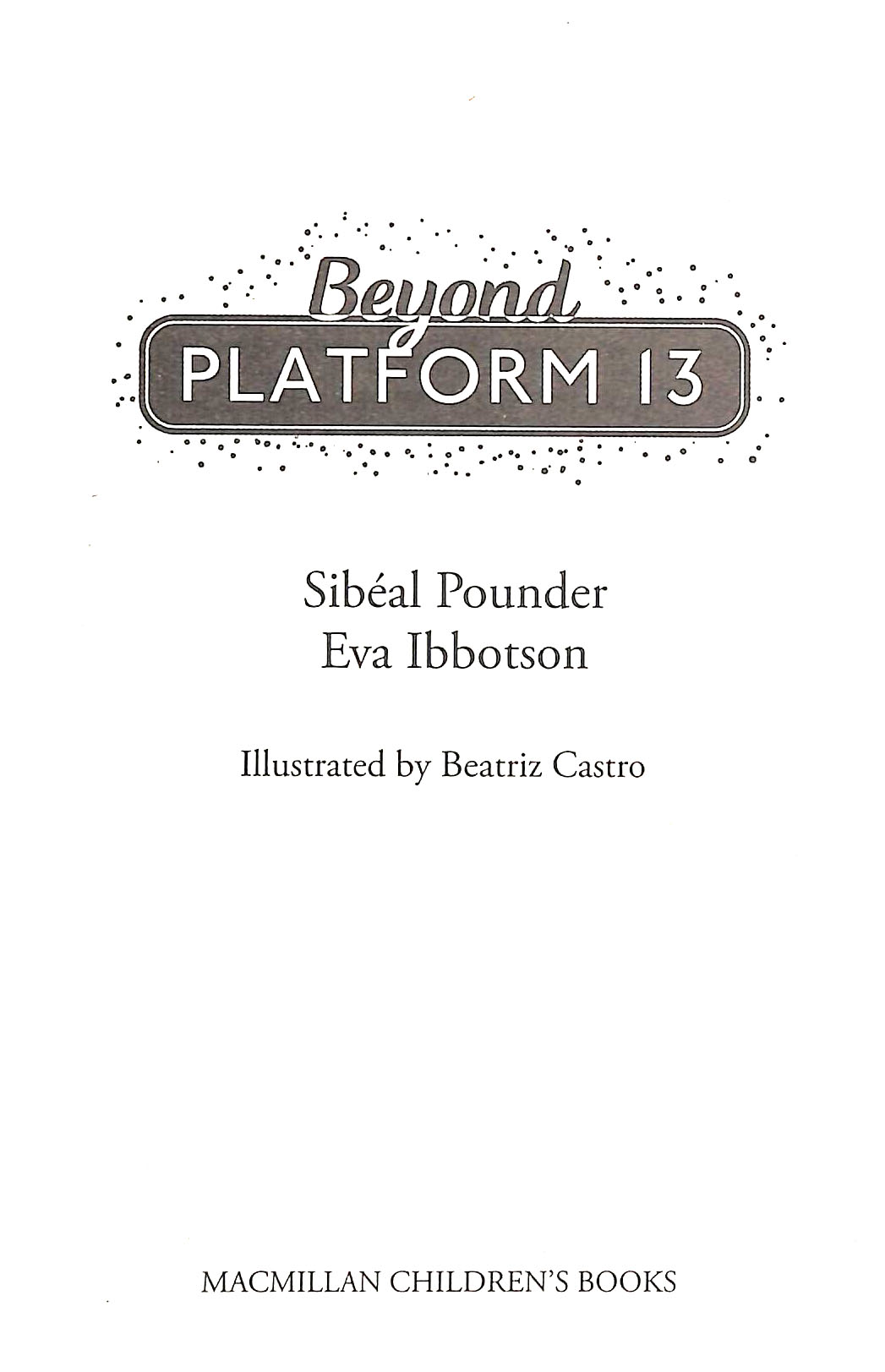 Beyond Platform 13 by Pounder, Sibeal (9781529002874) | Browns Books