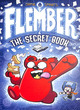 Flember 1: The Secret Book (from the multi-million-selling creative ...