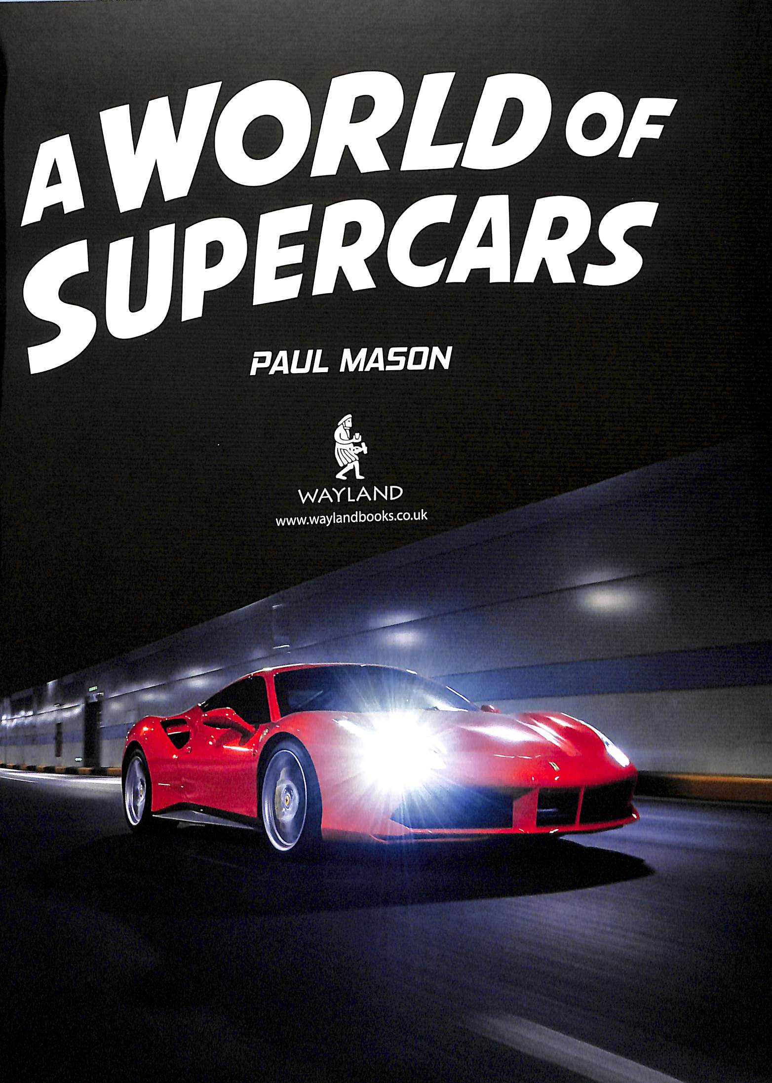 A World of Supercars by Mason, Paul (9781526309648) | Browns Books