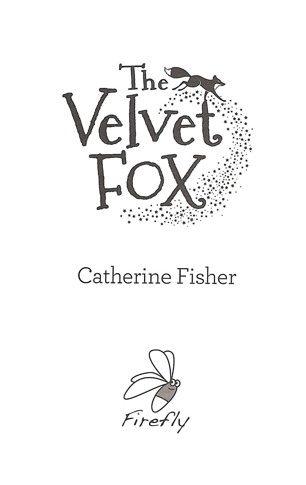 The velvet fox by Fisher, Catherine (9781913102081) | BrownsBfS