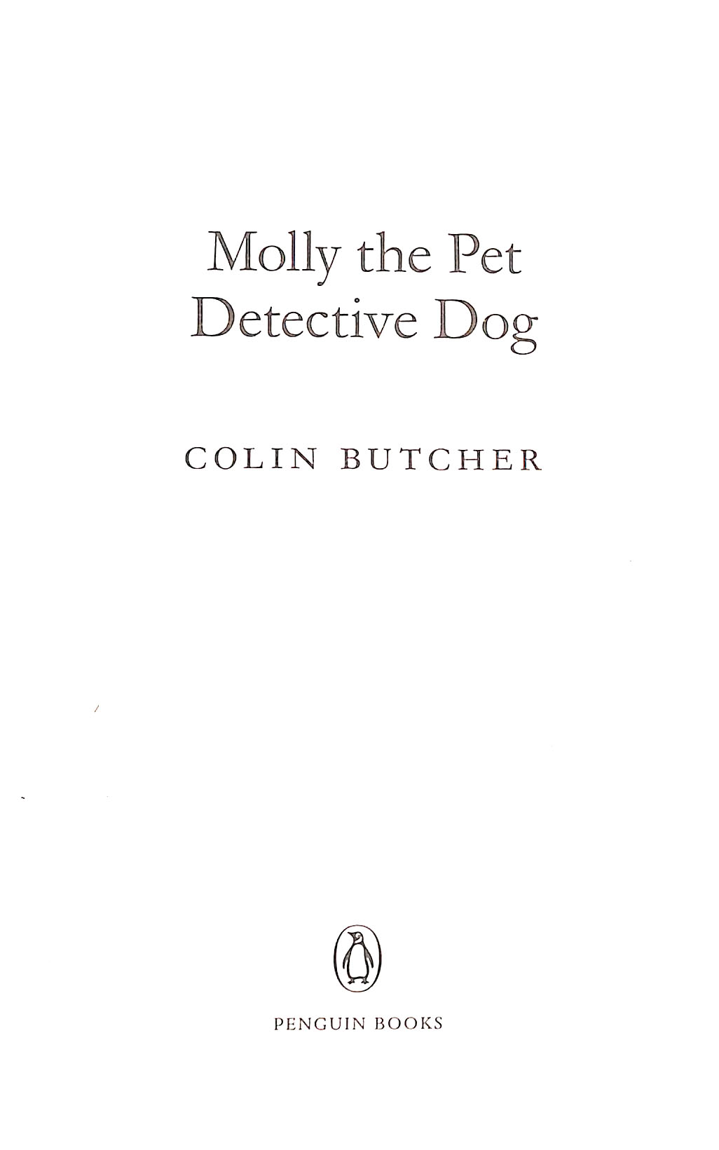Molly the Pet Detective Dog : The true story of one amazing dog who ...