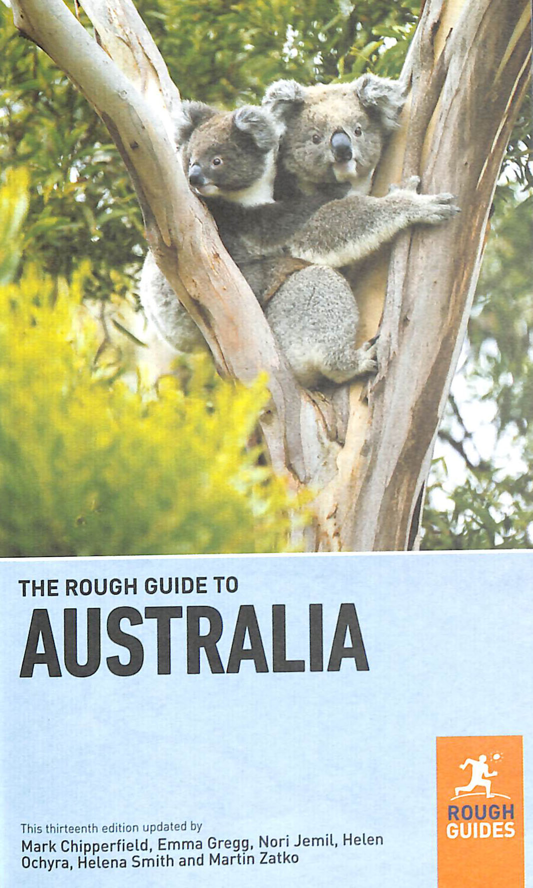 The rough guide to Australia by Guides, Rough (9781789194685) | BrownsBfS The rough guide to Australia by Guides, Rough (9781789194685) | BrownsBfS