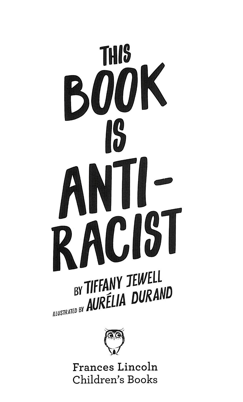 This book is anti-racist by Jewell, Tiffany (9780711245204) | BrownsBfS
