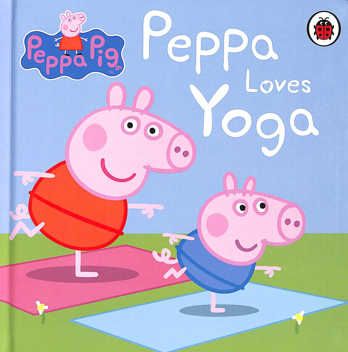 Peppa Pig: Peppa Loves Yoga by Peppa Pig (9780241405017) | Browns Books