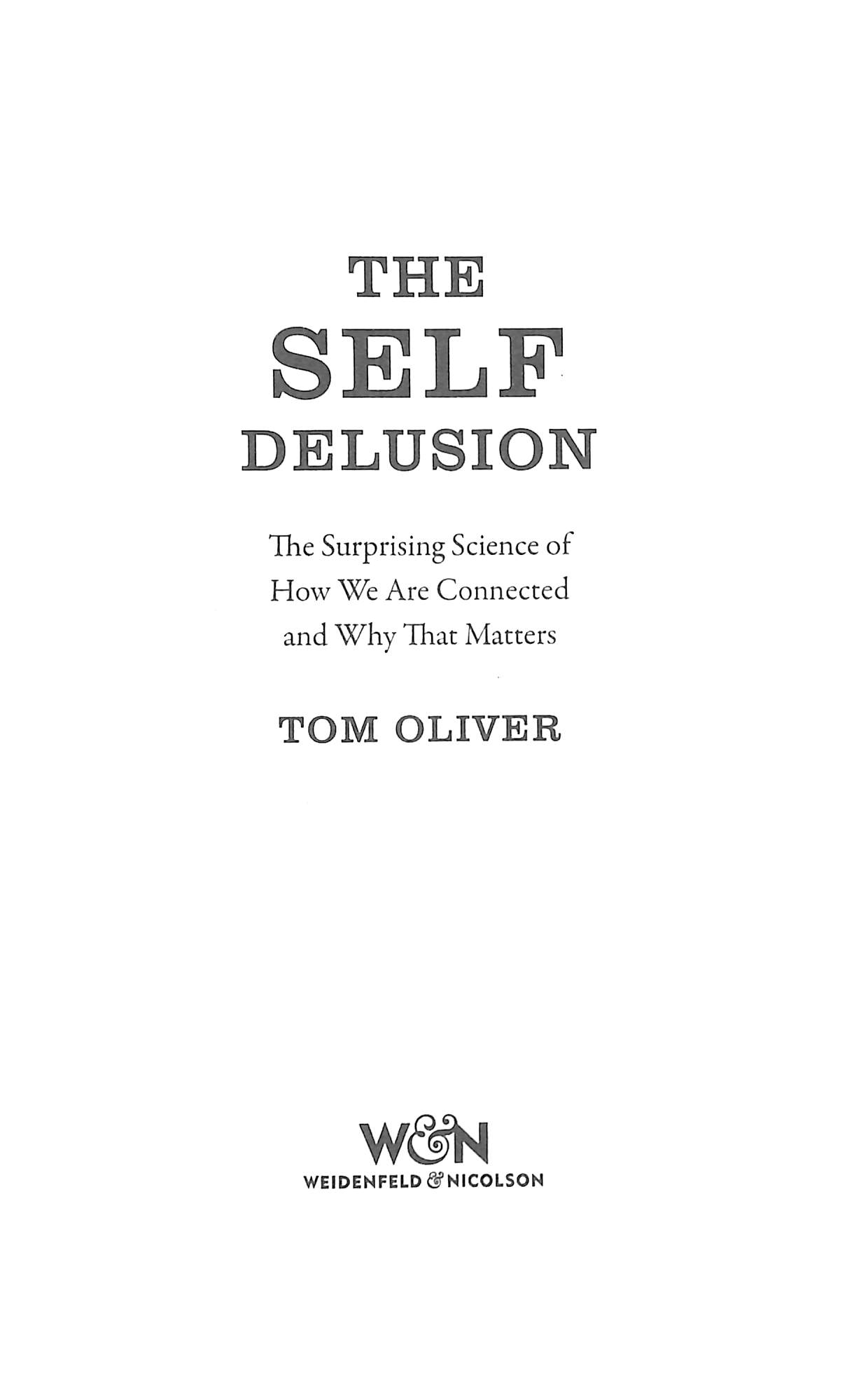 The Self Delusion by Oliver, Tom (9781474611749) | Browns Books