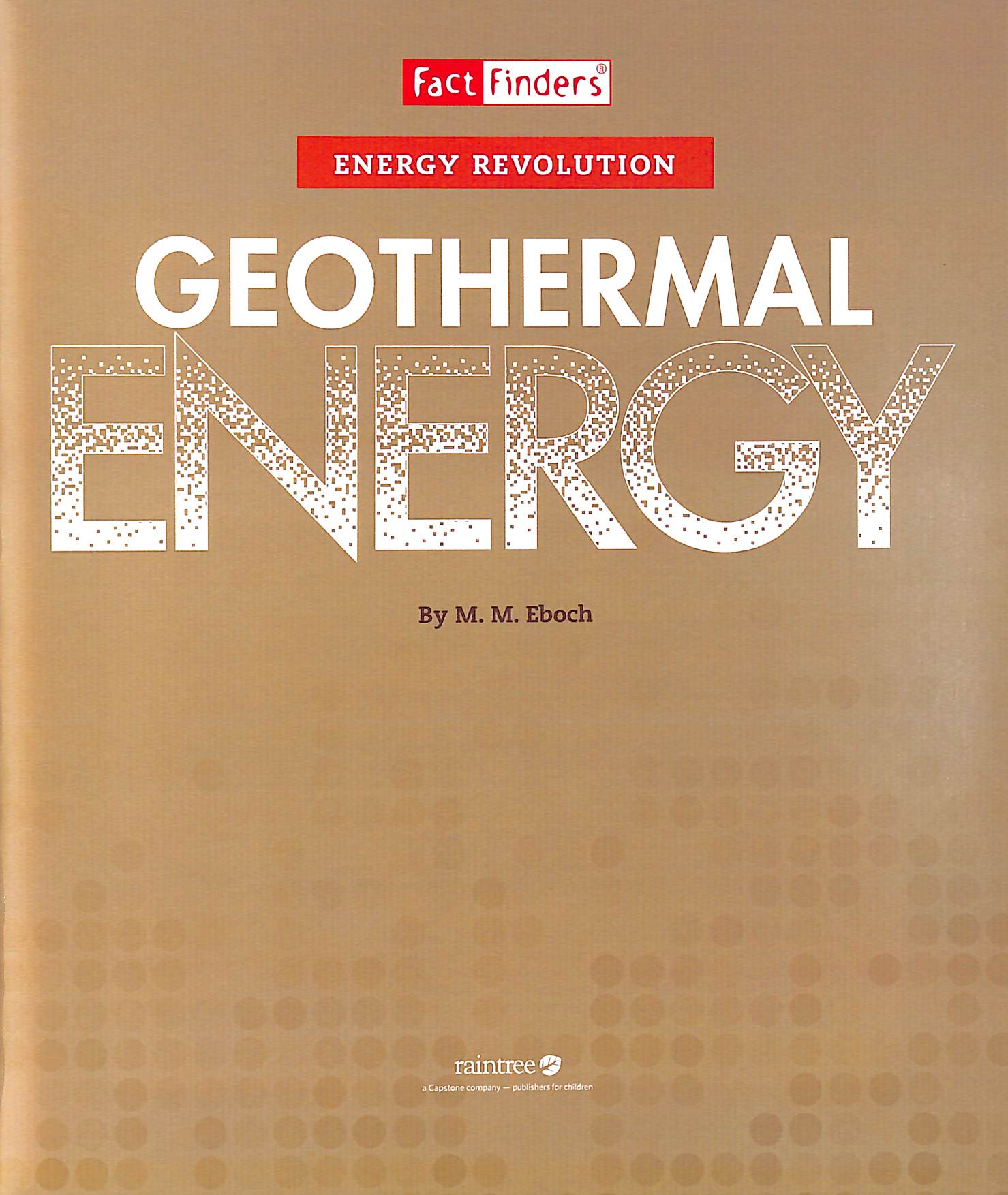 Geothermal Energy by Eboch, Christine Elizabeth (9781474769952 ...