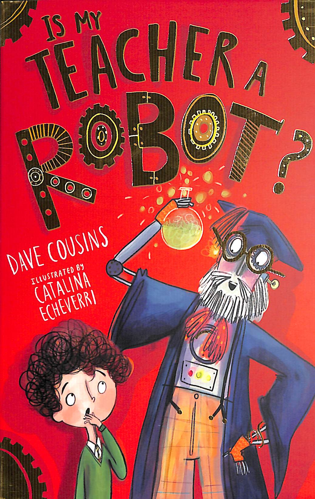 Is my teacher a robot? by Cousins, Dave (9781788950671) | BrownsBfS