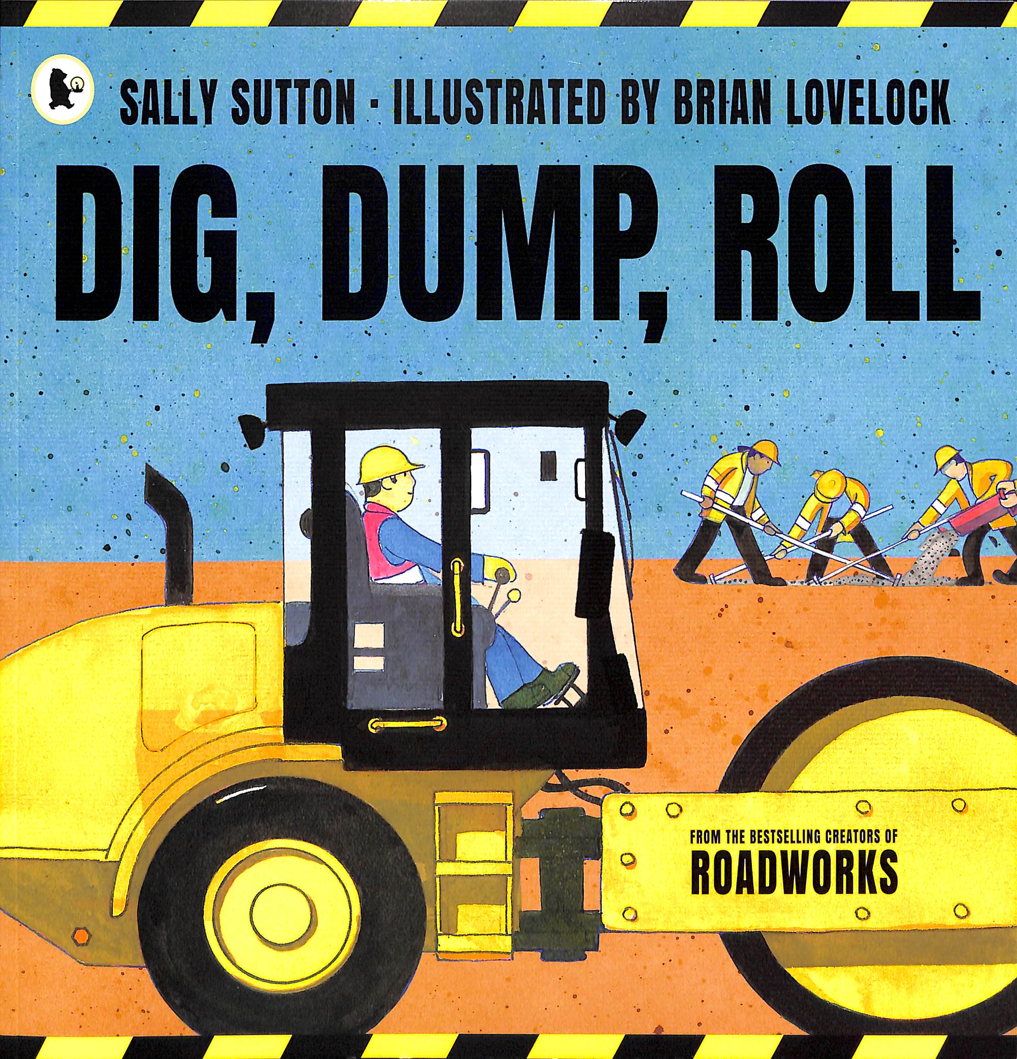 Dig, Dump, Roll by Sutton, Sally (9781406385038) | Browns Books