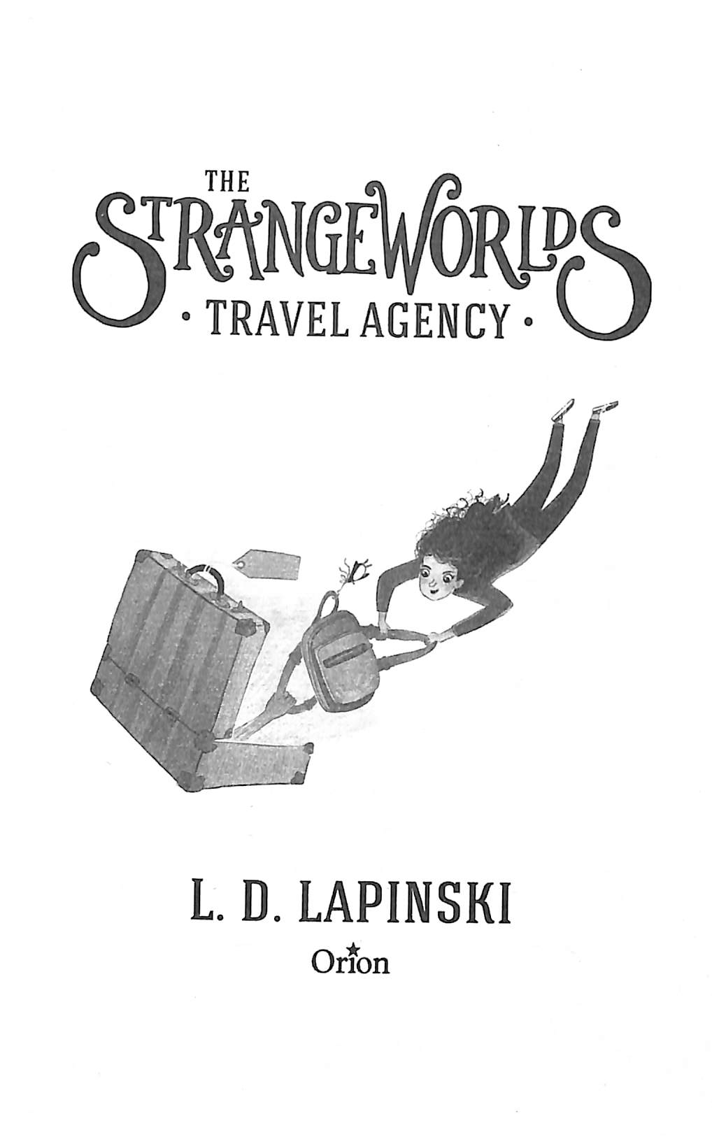 The StrangeWorlds Travel Agency by Lapinski, L.D. (9781510105942 ...