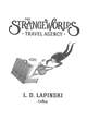 The StrangeWorlds Travel Agency by Lapinski, L.D. (9781510105942 ...