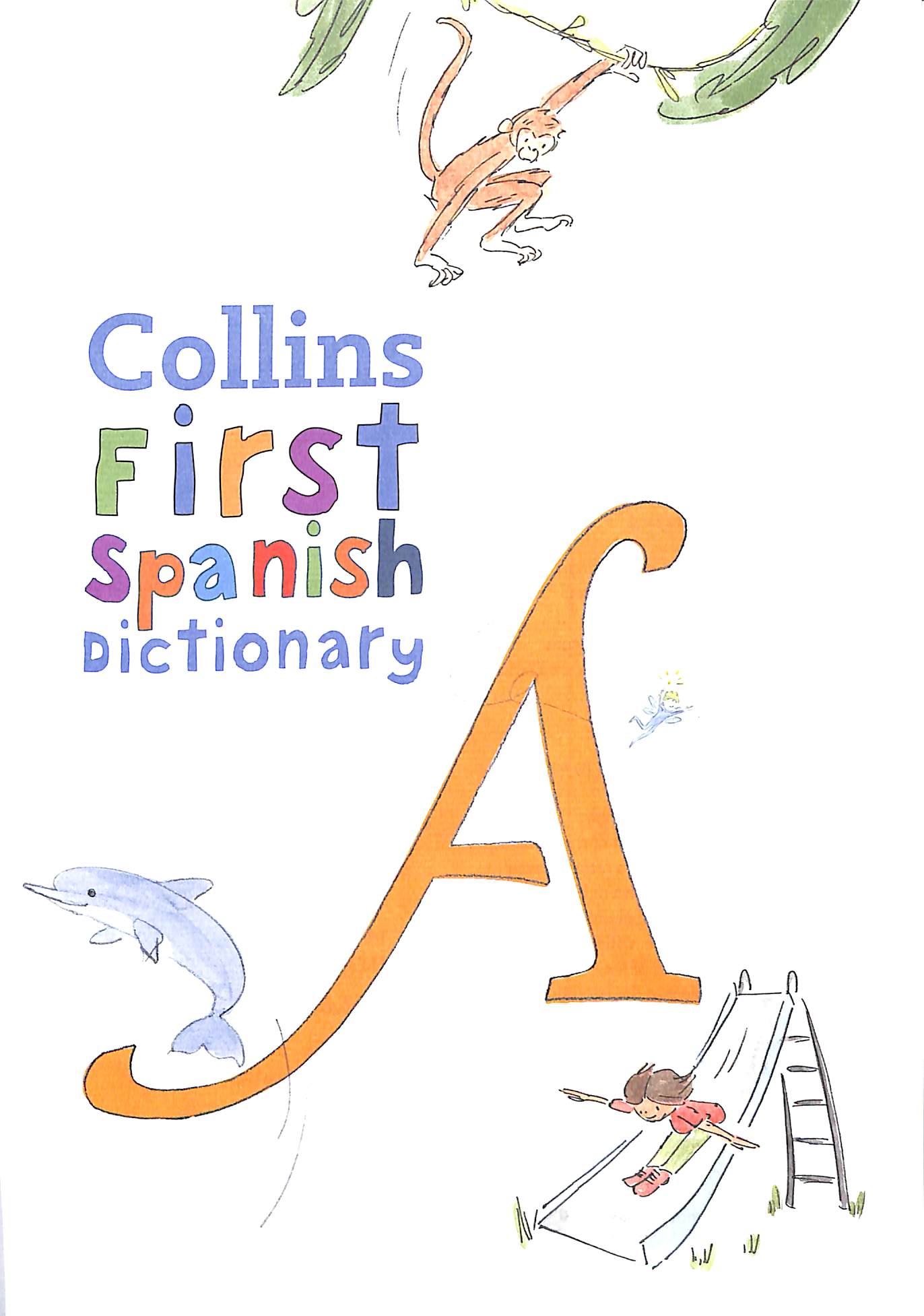 Collins first Spanish dictionary by Collins Dictionaries (9780008312725 ...