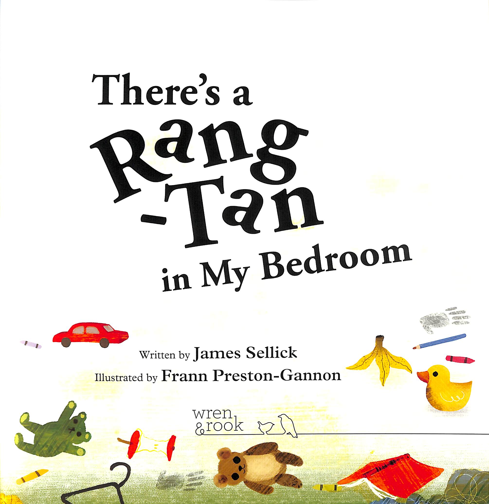 There's a Rang-tan in my bedroom by Sellick, James (9781526362094 ...