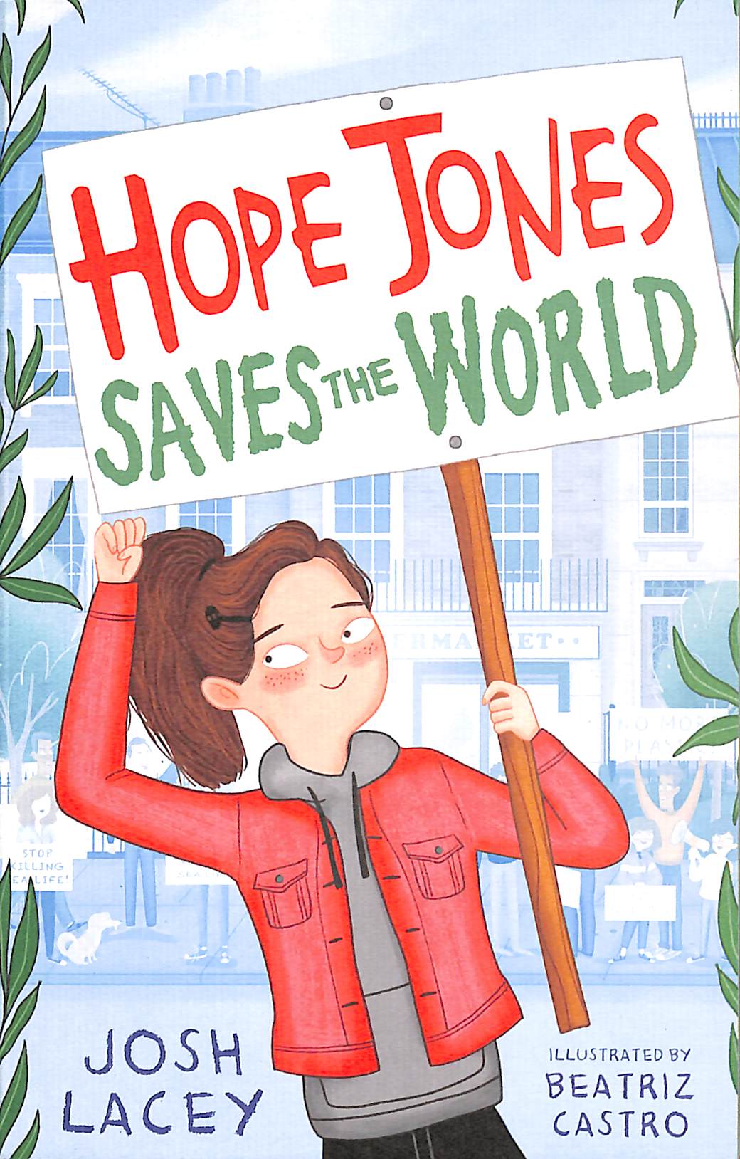 Hope Jones Saves the World by Lacey, Josh (9781783449279) | Browns Books