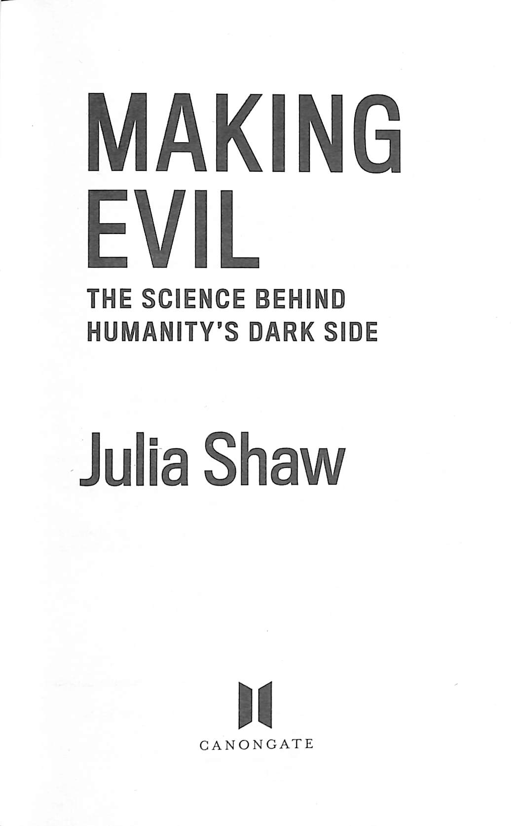 Making Evil by Shaw, Dr Julia (9781786891327) | Browns Books