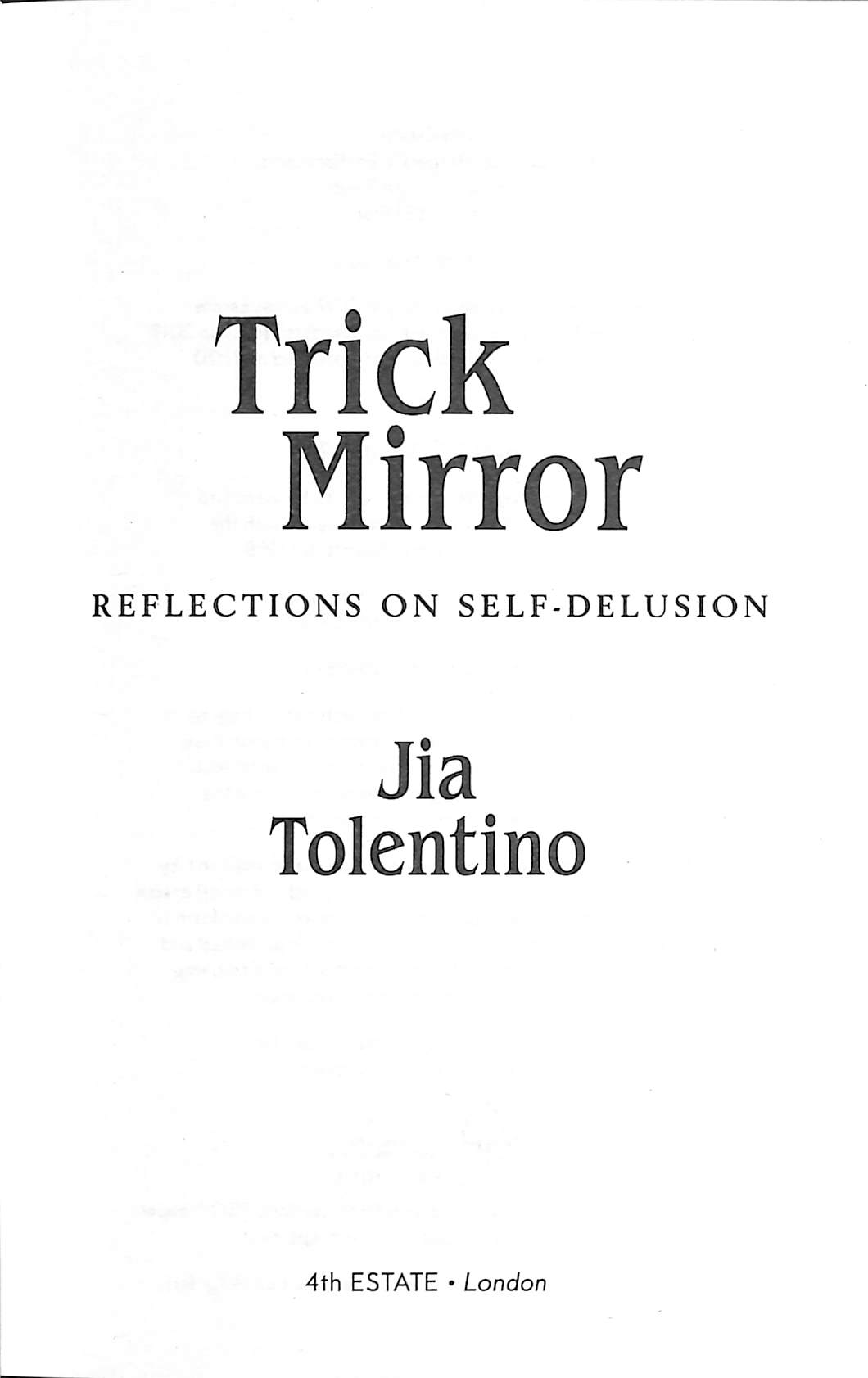 Trick mirror : reflections on self-delusion