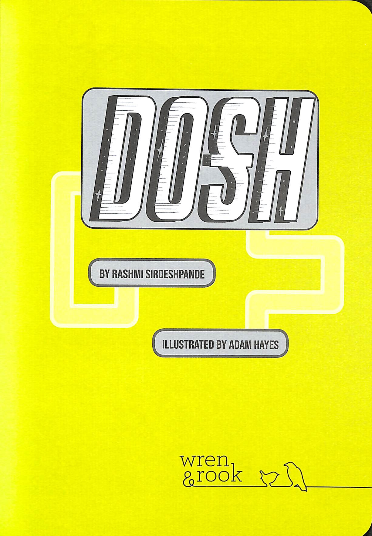 Dosh by Sirdeshpande, Rashmi (9781526362759) | Browns Books