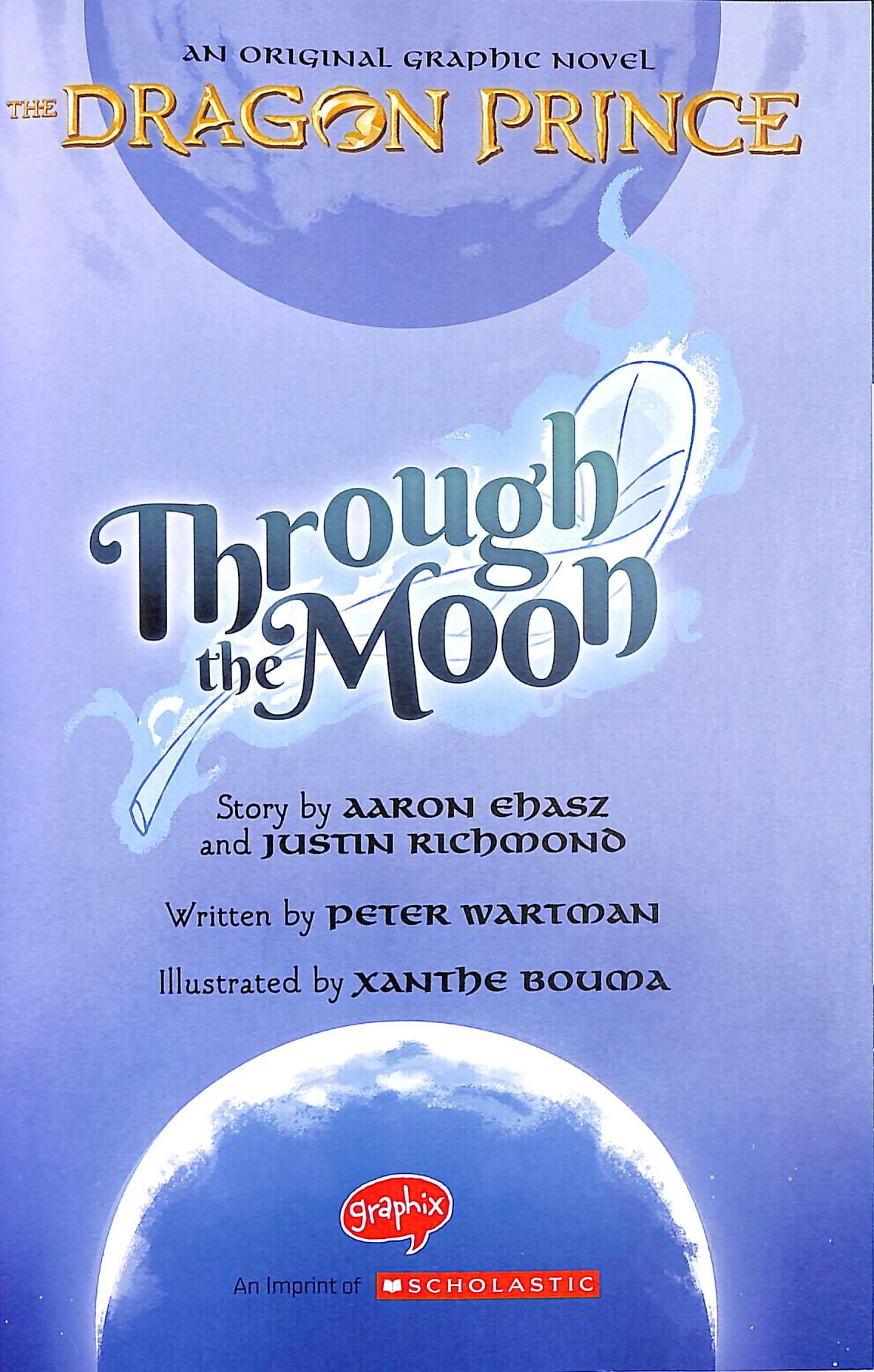 Through the Moon (The Dragon Prince Graphic Novel #1) by Wartman, Peter ...