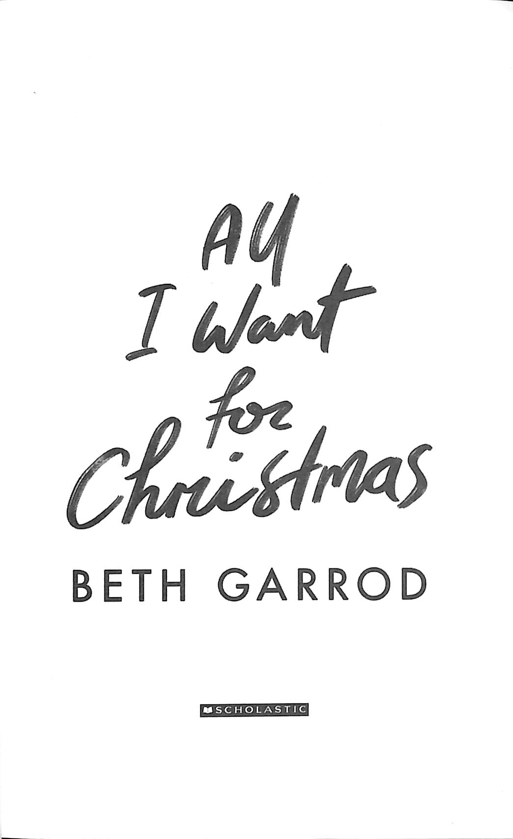 All I Want For Christmas by Garrod, Beth (9780702300882) | Browns Books