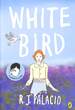 White Bird by Palacio, R J (9780241399699) | Browns Books