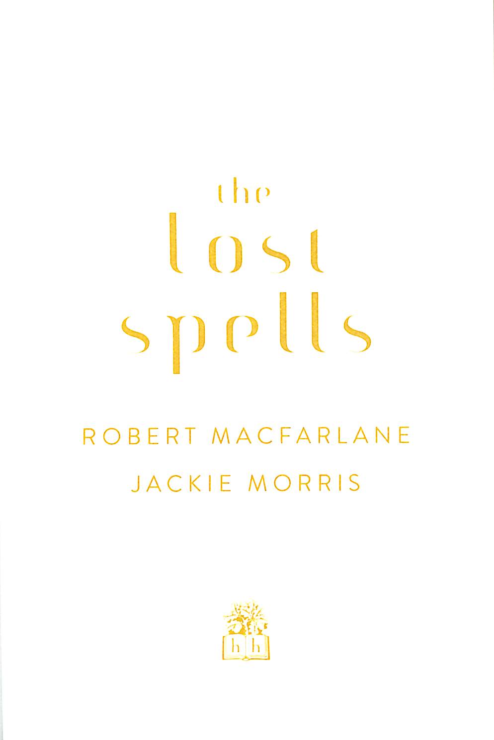 The lost spells by Macfarlane, Robert (9780241444641) | BrownsBfS