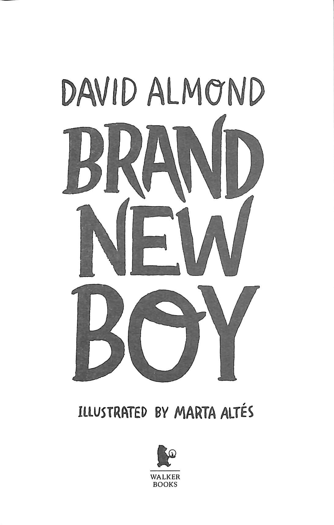Brand new boy by Almond, David (9781406358087) | BrownsBfS