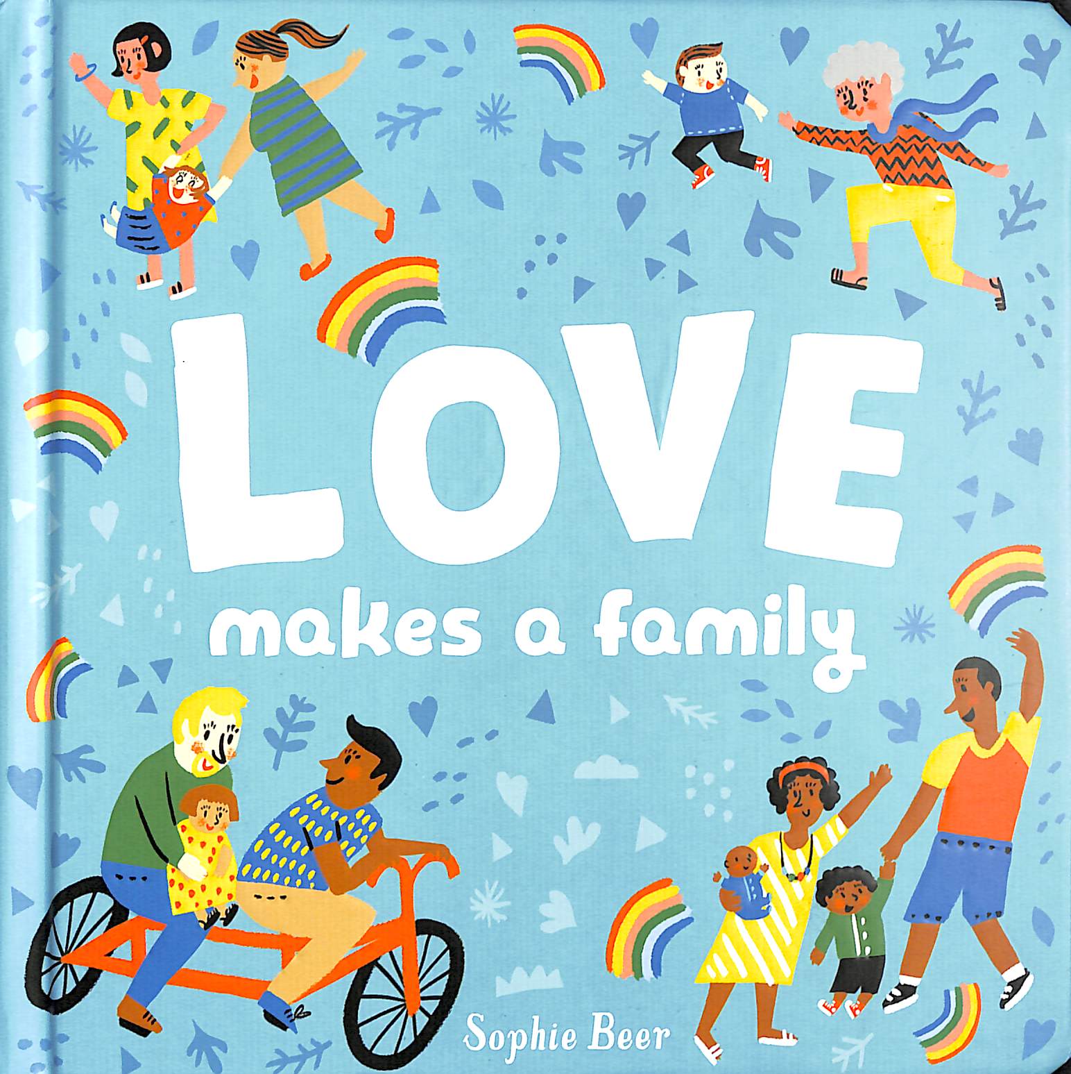 Love makes a family by Beer, Sophie (9781838910679) | BrownsBfS