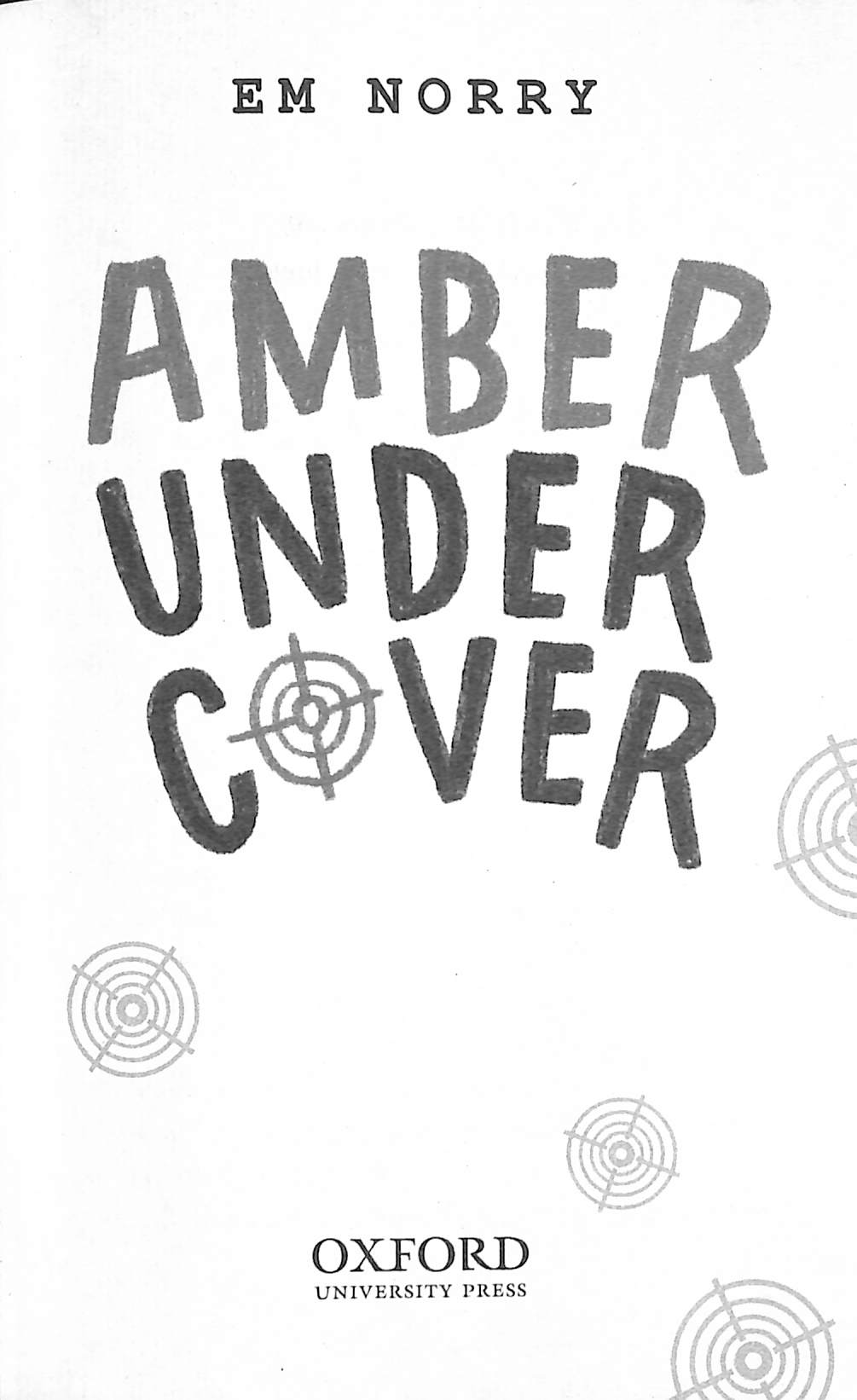 Amber Undercover by Norry, Em (9780192774736) | Browns Books