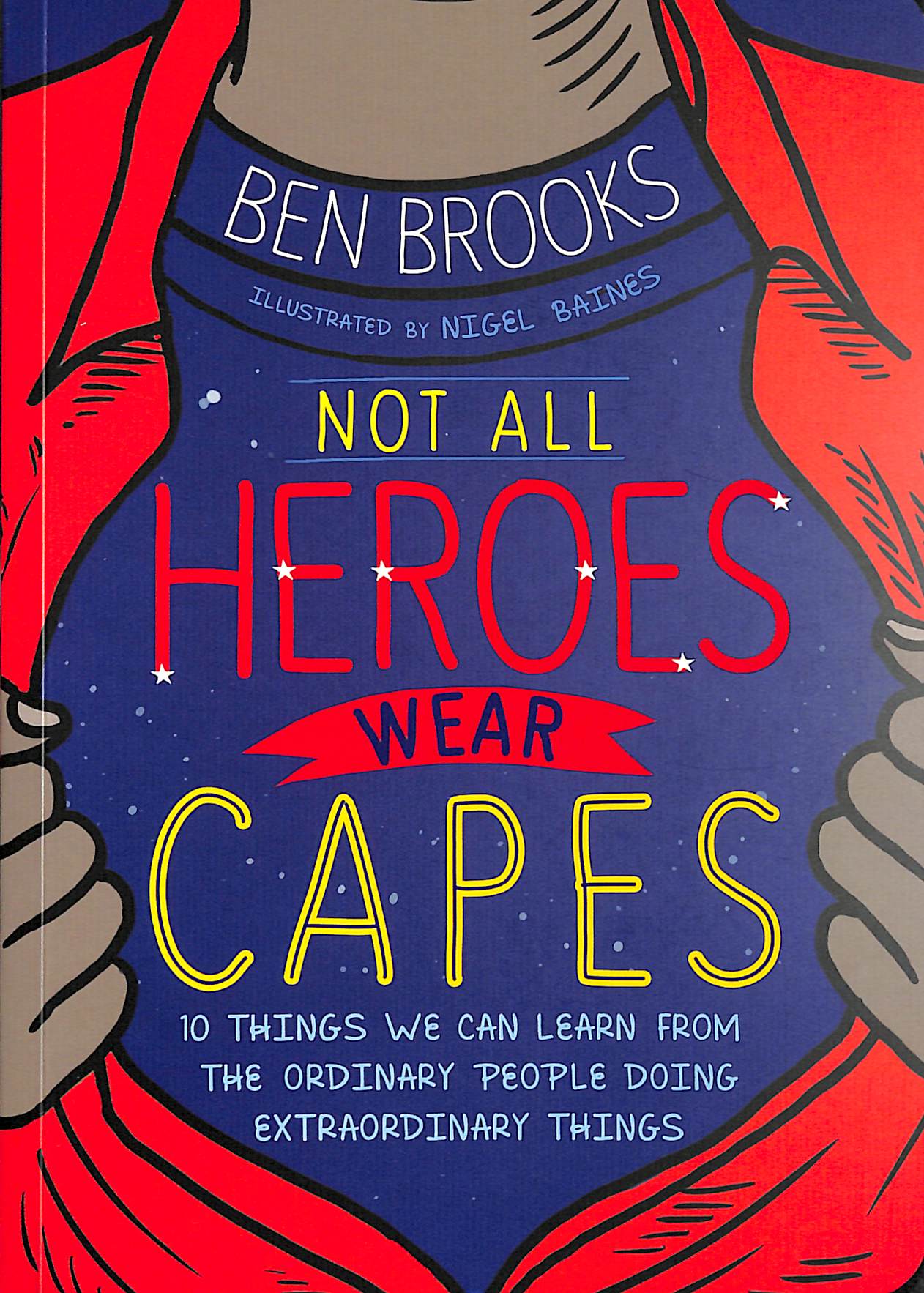 Not all heroes wear capes by Brooks, Ben (9781526362896) | BrownsBfS