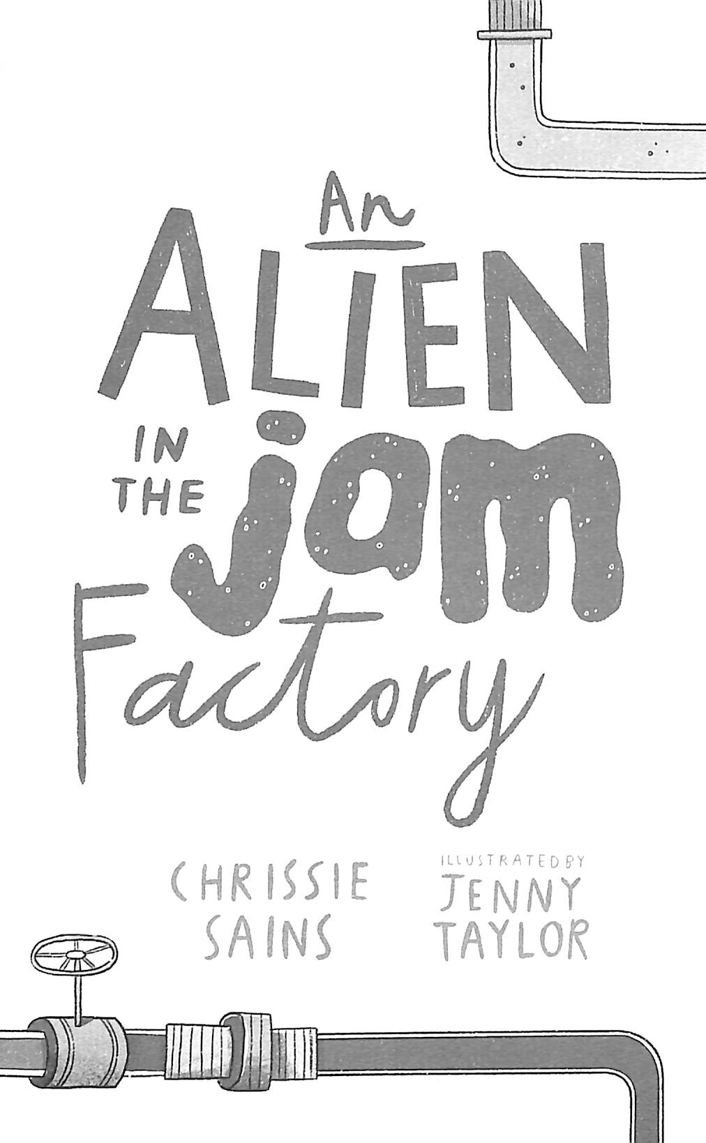 An alien in the jam factory by Sains, Chrissie (9781406396126) | BrownsBfS