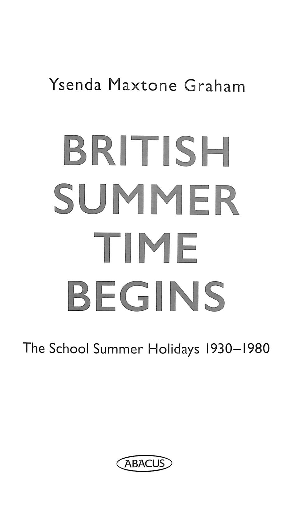 British Summer Time Begins by Maxtone Graham, Ysenda (9781408710562 ...