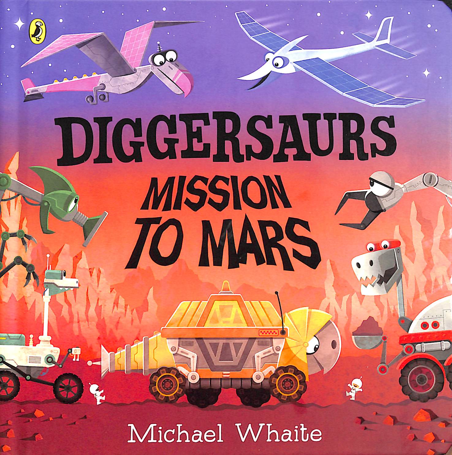 Diggersaurs: Mission to Mars by Whaite, Michael (9780241378991 ...